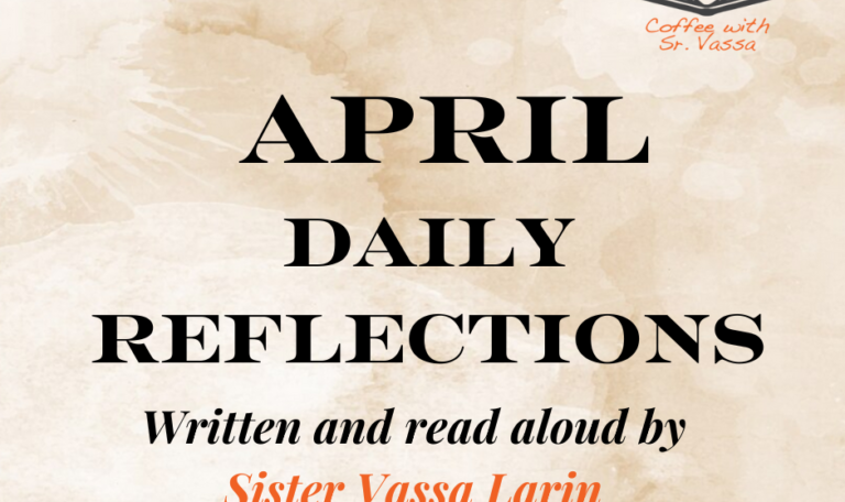 APRIL REFLECTIONS (DOWNLOAD) - Coffee with Sister Vassa