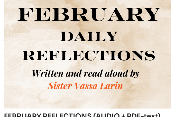 FEBRUARY REFLECTIONS (DOWNLOAD) - Coffee with Sister Vassa